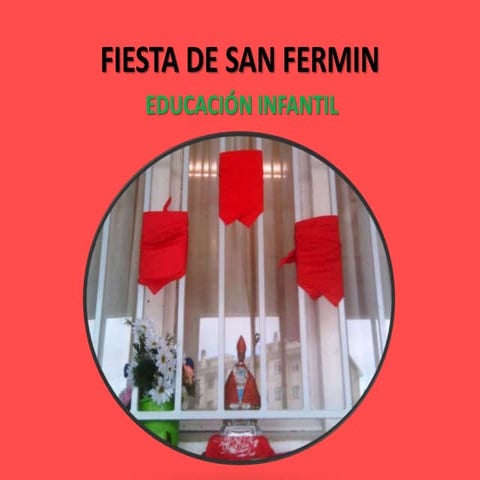 Fiesta de san fermín. EDUCACIÓN INFANTIL | PPTX