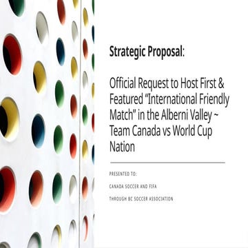 FIFA Friendly Match at Alberni Valley - Strategic Plan.pptx