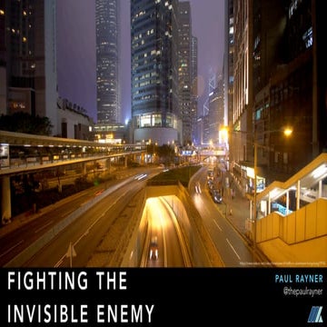 Fighting the Invisible Enemy - Paul Rayner (NewCrafts 2018) | PDF
