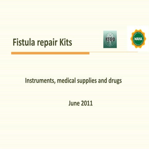 Fistula kit by Figo and WAHA | PPT