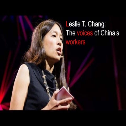 TED: Leslie T. Chang | PPTX