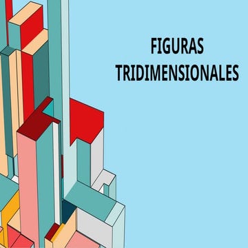 EXPLICACIÓN FIGURAS TRIDIMENSIONALES.pptx