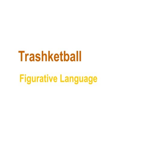figurative-language-trashketball trash trash | PPT