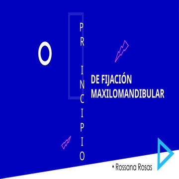 fijacion maxilo mandibular rossana 1.pptx