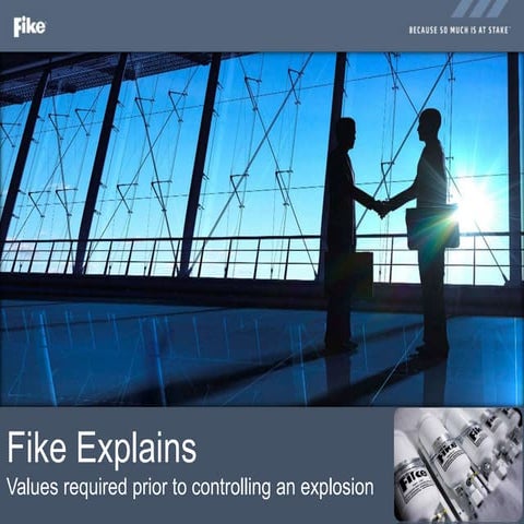 Fike Explains - Controlling an Explosion | PPT