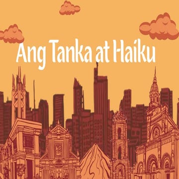 Fil 9 Q2 Week 1: Tanka at Haiku.pptx