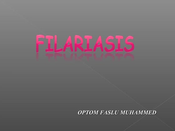 Filariasis | PPTX | Infectious Diseases | Diseases and Conditions