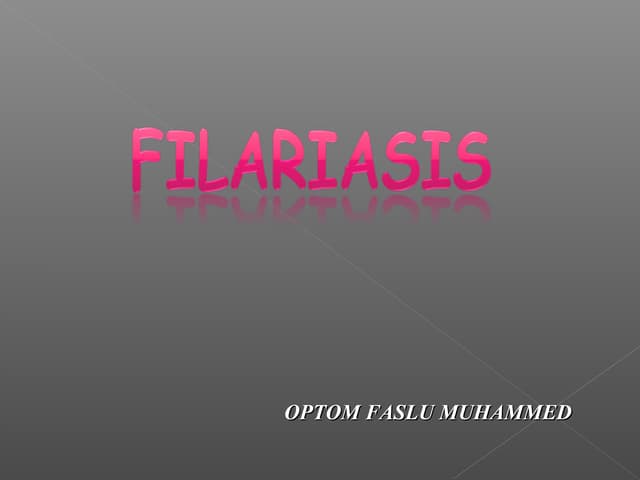 Filariasis | PPTX