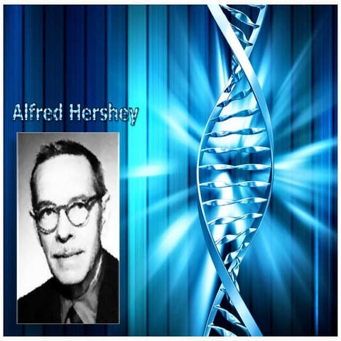 Alfred Hershey | PPTX