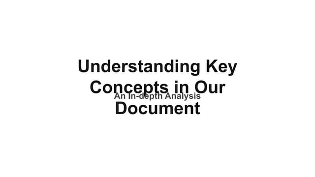 Understanding key concepts in our Document | PPT Understanding key concepts in our Document | PPT