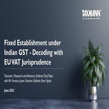 Taxmann's Webinar on Concept of Fixed Establishment under Indian GST ...