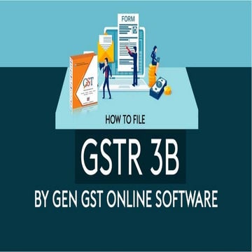 Step-by-Step Guide to Filing GSTR 3B Using Gen GST Software Online ...