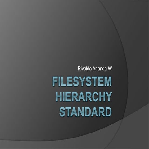 Filesystem hierarchy standard | PPTX