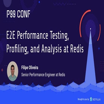 End To End Performance Testing Profiling And Analysis At Redis Ppt