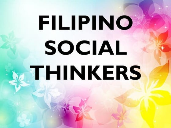 The filipino social thinkers | PPTX