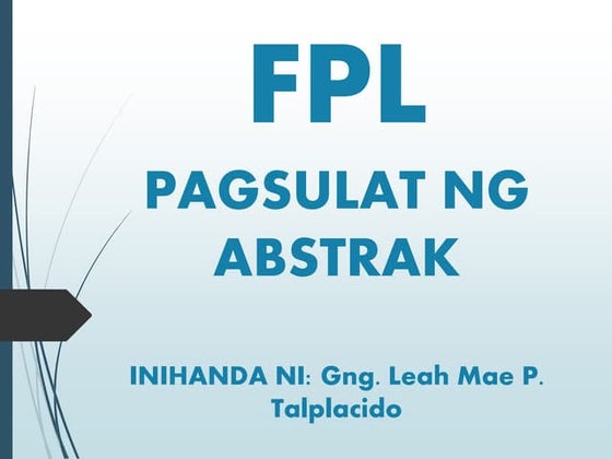 PAGSULAT NG ABSTRAK(Mga Hakbang, katangian at elemento ) | PPT