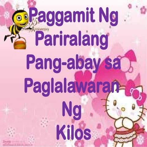 FILIPINO 4 PPT Q3 - Paggamit Ng Pariralang Pang-Abay Sa Paglalarawan Ng ...