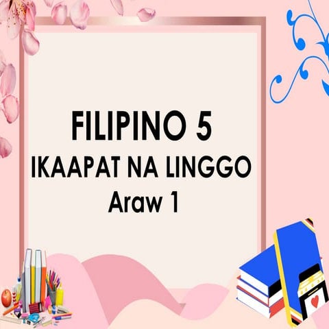 FILIPINO 5_Quarter2_ikaapat na linggo.pptx