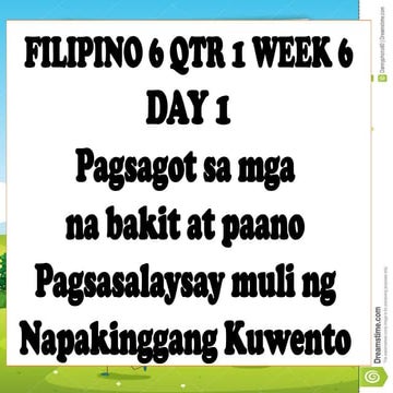 FILIPINO 6 Quarter 1 WEEK 6 DAY 1-5.pptx