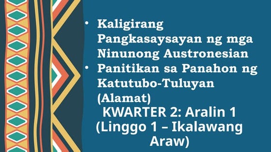 WEEK 1 (2).pptx kaligirang austronesyano | PPTX