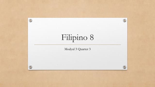 FILIPINO 8 MODULE 3 Q2.pptx