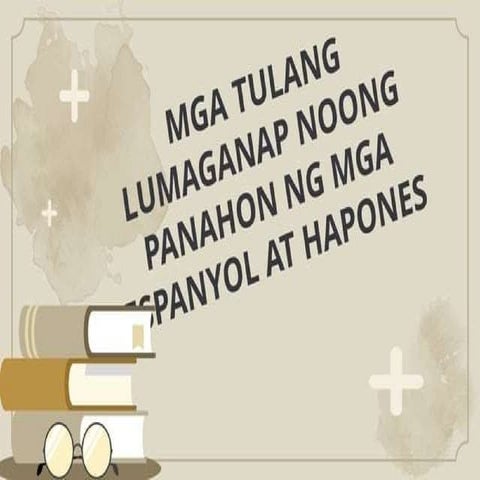 Tula noong panahon ng Espanyol atHapones | PPTX