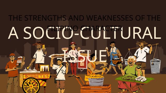 The strengths and weaknesses of the filipino character a socio cultural ...