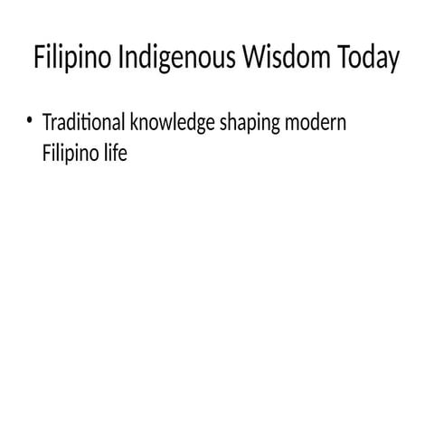 Filipino_Indigenous_Wisdom_Today_Now.pptx