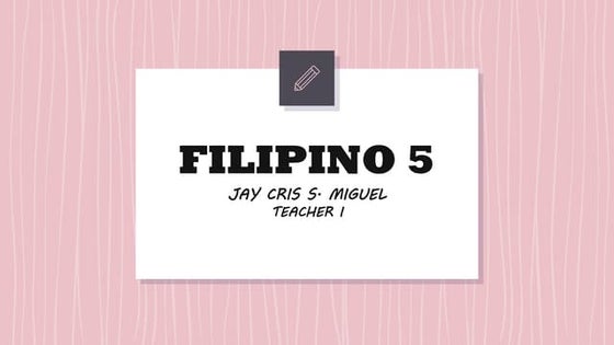 FILIPINO QUARTER 2 WEEK 4.pptx