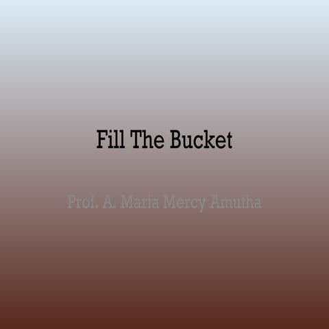 Fill The Bucket | PPT