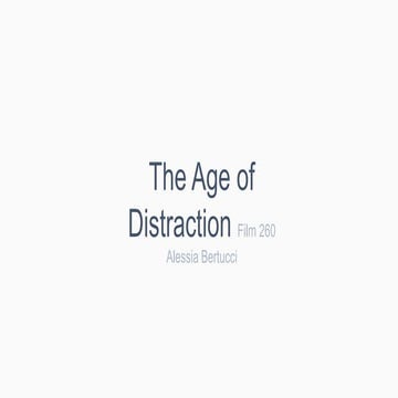 Film 260 Flipbook - The Age of Distraction | PPT