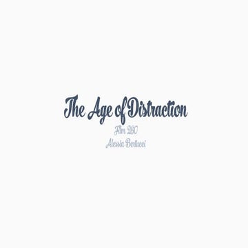 Film 260 Flipbook - The Age of Distraction | PPT