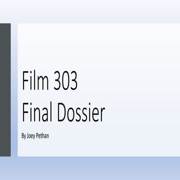Film 303 Dossier | PPTX