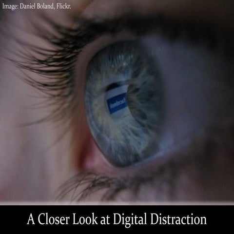 A Closer Look at Digital Distraction | PDF
