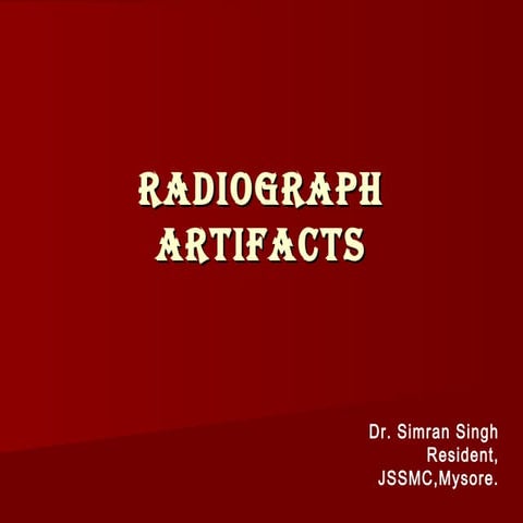 Radiographic screen film artifacts | PPTX