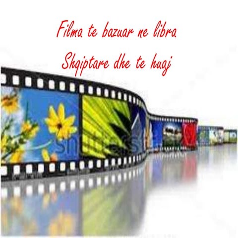 Filma te bazuar ne libra | PPT