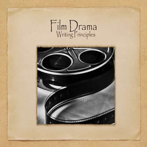 Film drama writing principles | PPT
