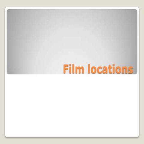 Film locations | PPT