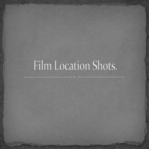 Film location shots | PPTX
