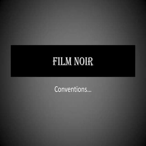 Film noir conventions | PPTX