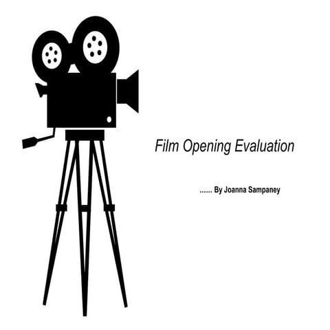 Film opening evaluation 1-2 joanna s | PPT