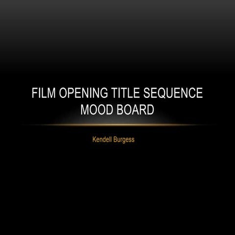 Film opening title sequence mood board | PPT