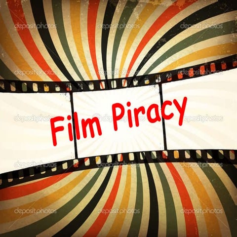 Film piracy | PPTX