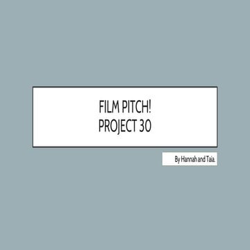 Film pitch Project 30.pptx