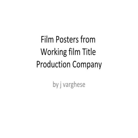 Film posters from working film title productions | PPT