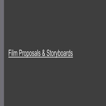 Film proposal and storyboards | PPT