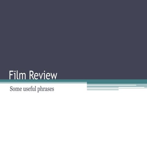 Film reviews. Some useful phrases. | PPTX