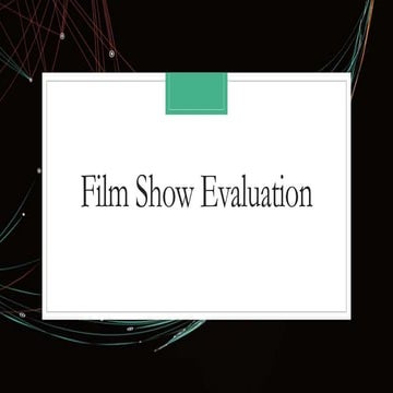 Film show evaluation powerpoint for site | PPT