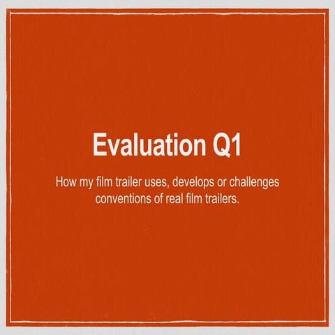 Film Trailer Evaluation Q1 | PPT