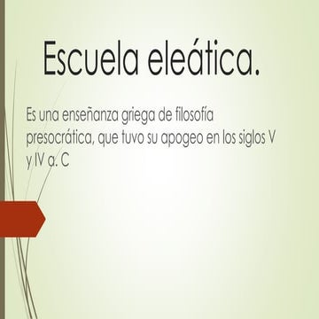 Escuela eleatica | PPT